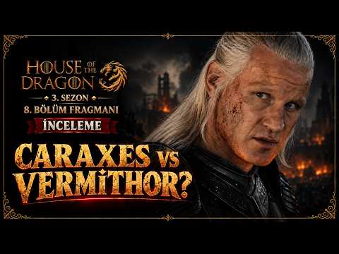 House of the Dragon 3. Sezon Finali Fragman İnceleme | CARAXES VS VERMİTHOR? TUMBLETON SAVAŞI