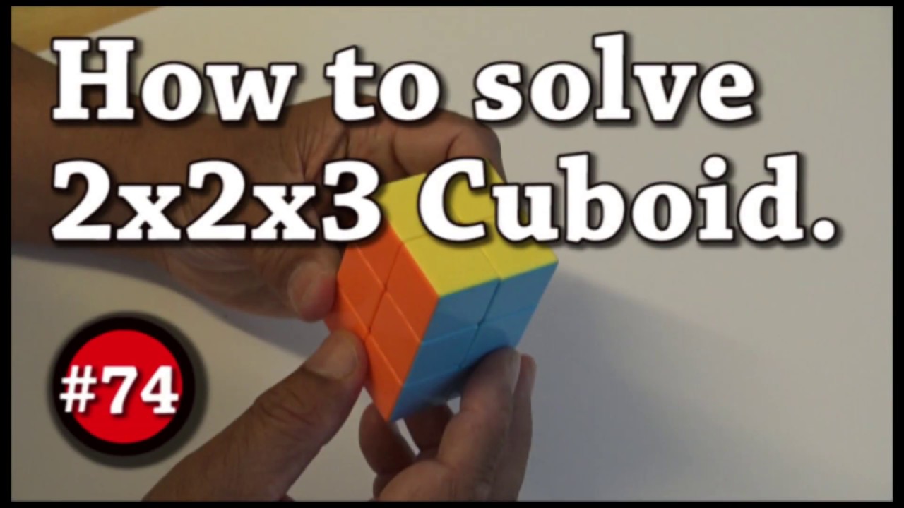 #74. How to solve 2x2x3 Cuboid. - YouTube