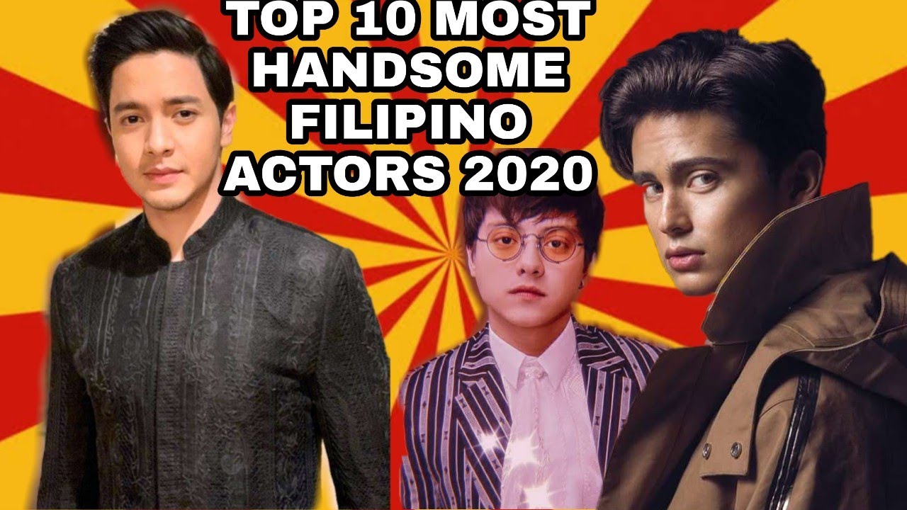 Top 10 Most Handsome Filipino Actors 2020 - YouTube