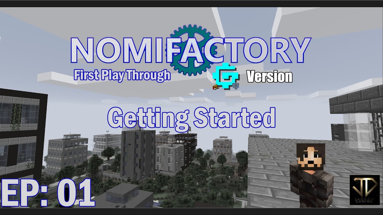 Getting Started, A Newbs first day in Nomifactory - JD Plays ...