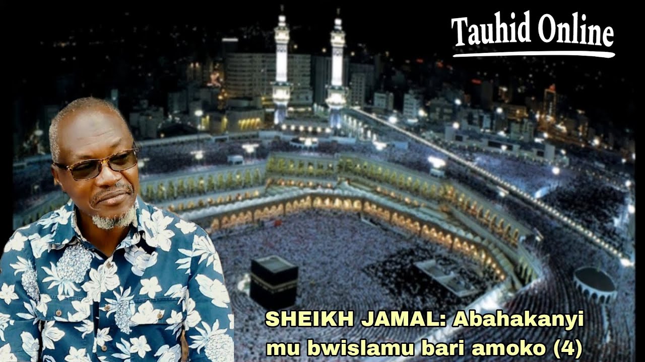 SH. JAMAL: Abahakanyi mu bwislamu bari amoko (4) bumwe ukwabwo, na ...