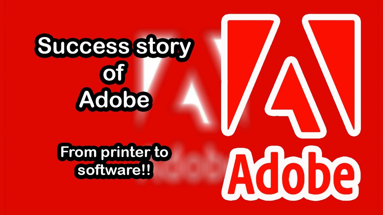 Success story of Adobe | How did Adobe become so successful?? - YouTube