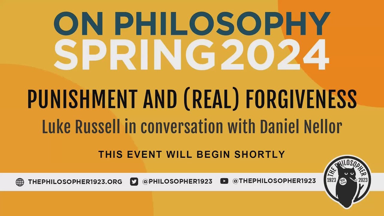 "Punishment and (Real) Forgiveness": Luke Russell in conversation with ...