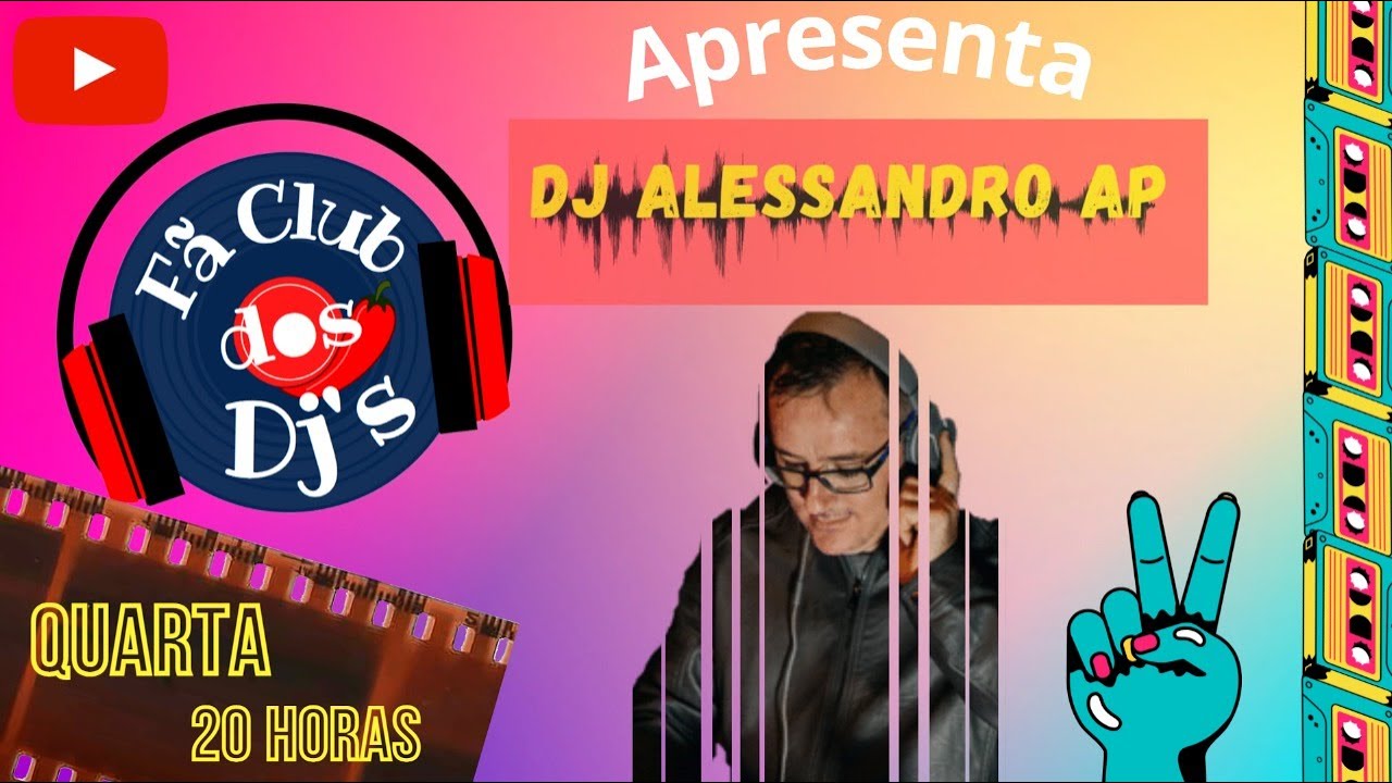 Fã Club Apresenta Dj Alessandro AP - YouTube