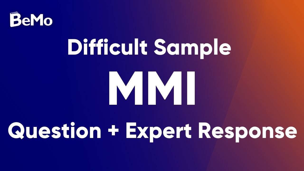 Sample MMI Question + Expert Response | BeMo Academic Consulting - YouTube