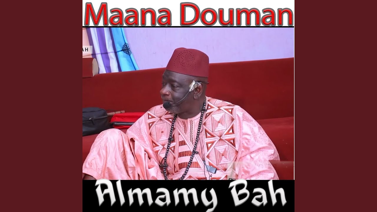Almamy Bah Allah Kira Paix Et Salut DAllah Soient Sur Lui - YouTube