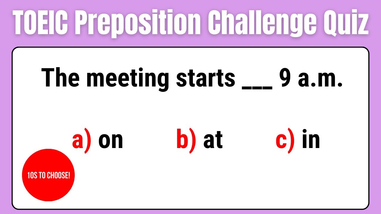 TOEIC Preposition Challenge – 21 Quiz Questions | Grammar Quiz ...