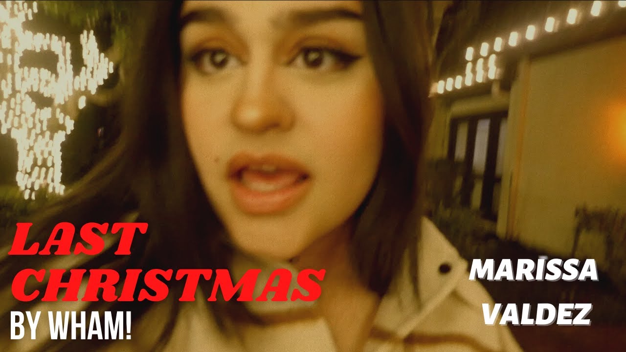 Last Christmas - Wham! (2021 Christmas Cover by Marissa Valdez) - YouTube