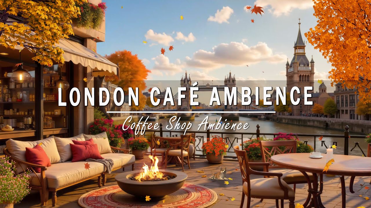 London Café Ambience 🍂 Riverside Café Ambience with Smooth Jazz for ...