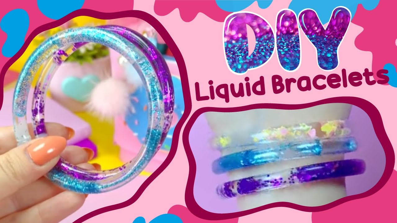 LIQUID GLITTER BRACELETS - AMAZING DIY BRACELETS YOU WILL LOVE - YouTube