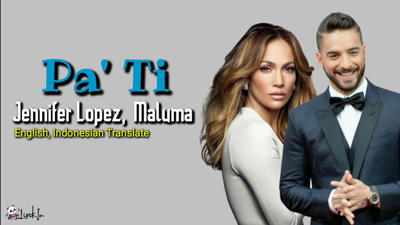 Jennifer Lopez ft. Maluma - Pa' Ti | Letra English, Indonesian ...