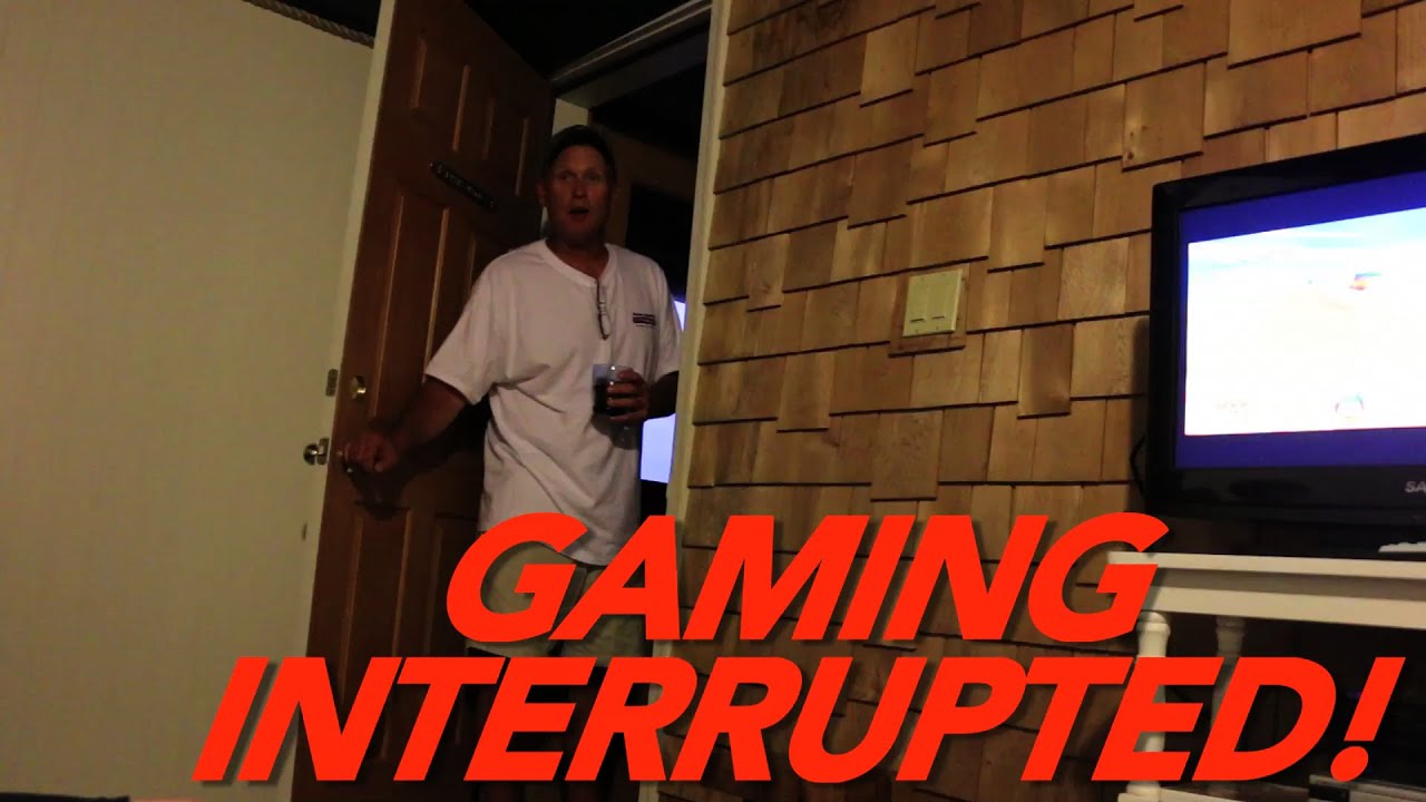 GAMING INTERRUPTED! - YouTube