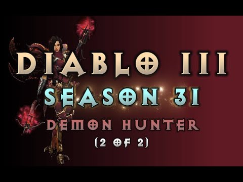 Diablo 3 - Demon Hunter (GoD) - Season 31 Campaign (Part 2: Finishing ...