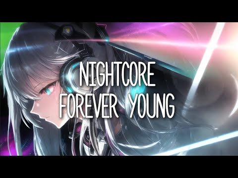 NIGHTCORE - Forever young
