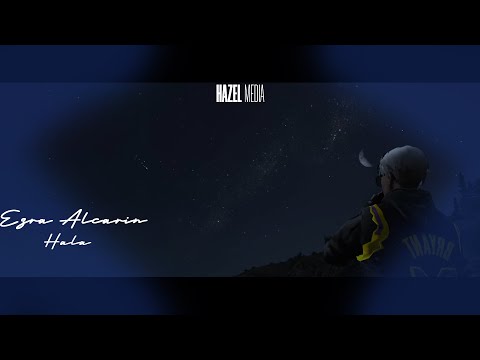 HAZEL MEDIA | Ezra Alcarin | Hâlâ