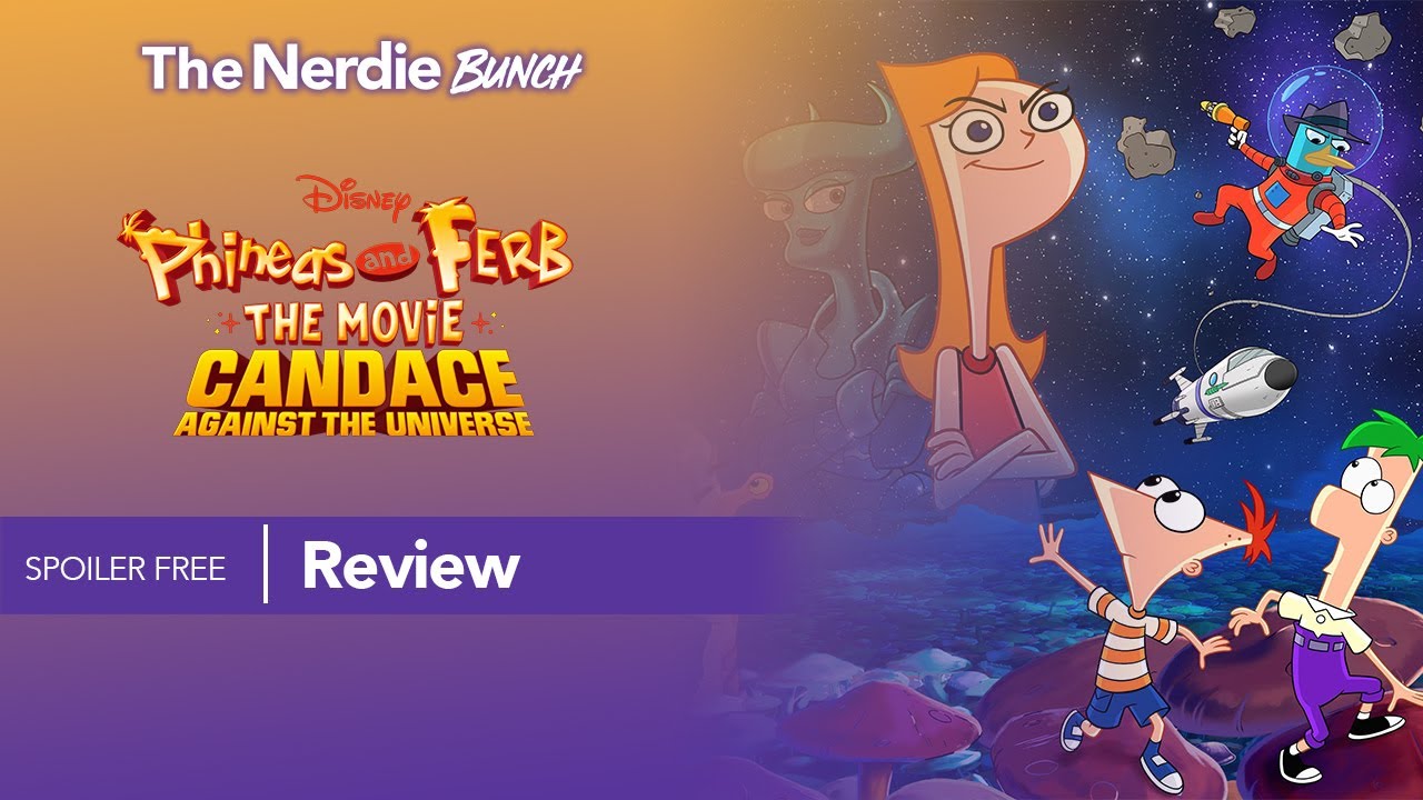 Phineas & Ferb The Movie: Candace Against The Universe - Review - YouTube