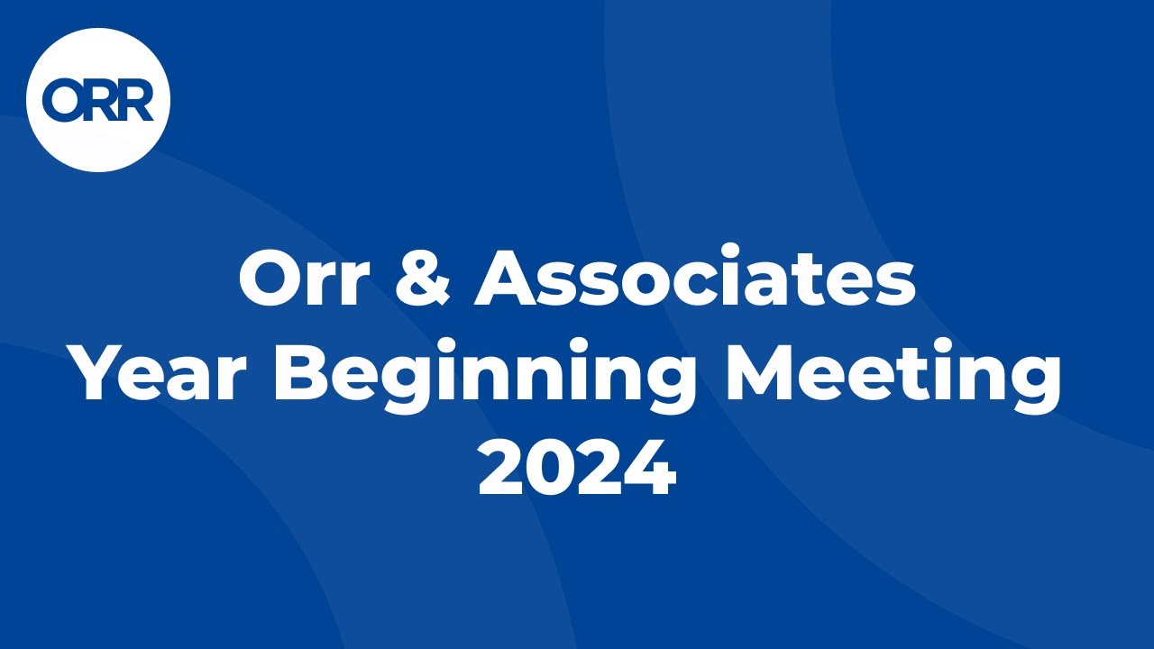 Orr & Associates Year Beginning Meeting 2024 - YouTube