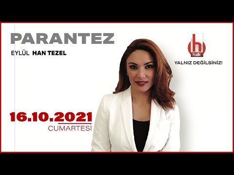 #CANLI | Eylül Han Tezel ile Parantez  | 16 Ekim 2021 | #HALKTV