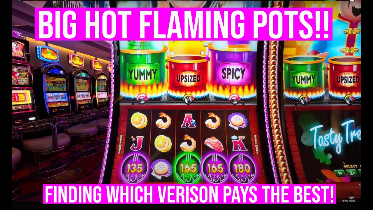 BIG HOT FLAMING POTS SLOT! WHICH VERISON WILL PAY THE BEST? - YouTube