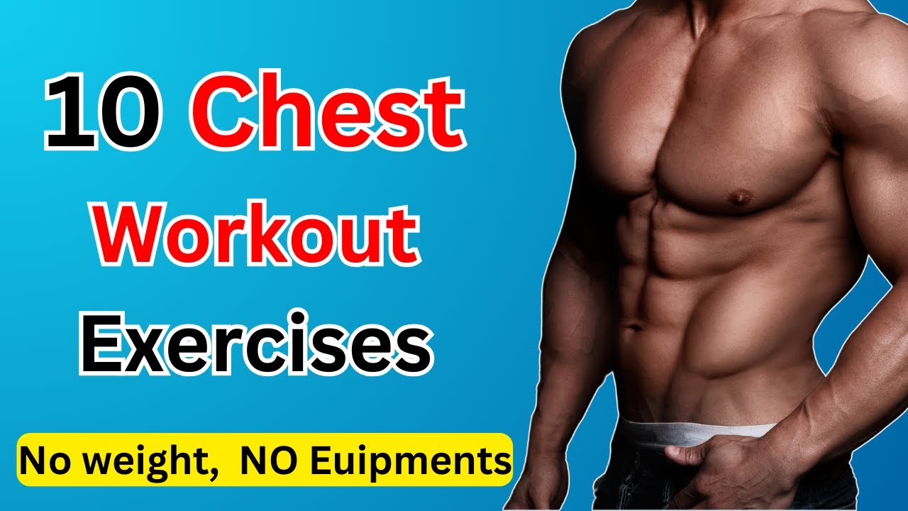 Best 10 Chest Workout Exercises with NO Equipments & NO Weight 💪 ...