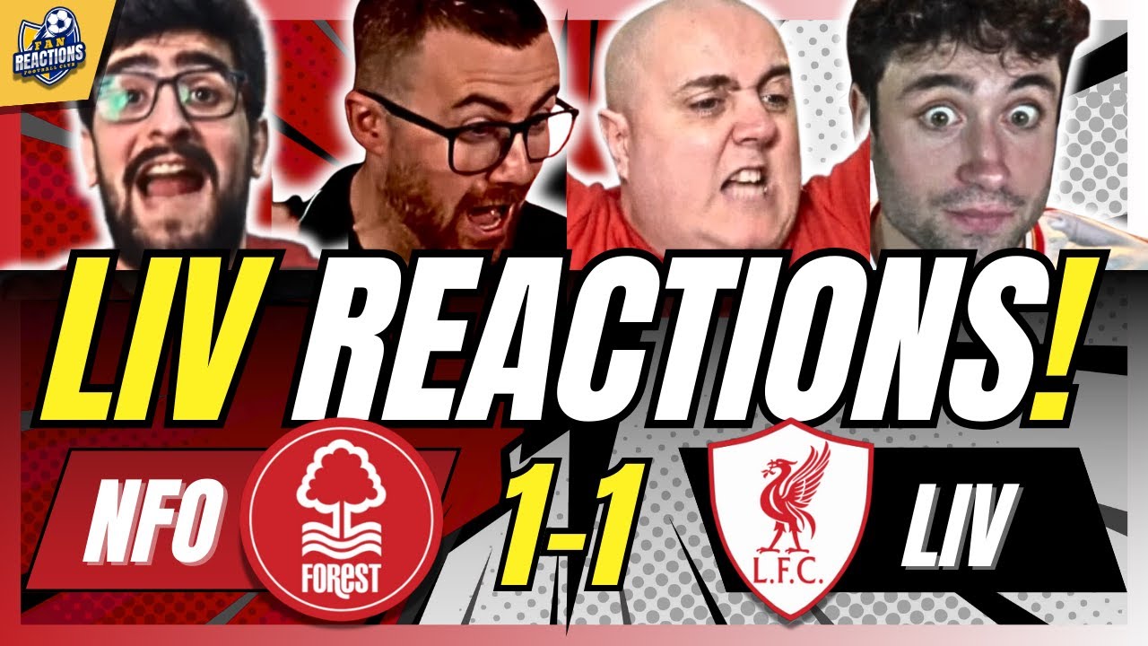 7 LIVERPOOL FANS REACTION TO FOREST 1-1 LIVERPOOL | PREMIER LEAGUE FAN ...