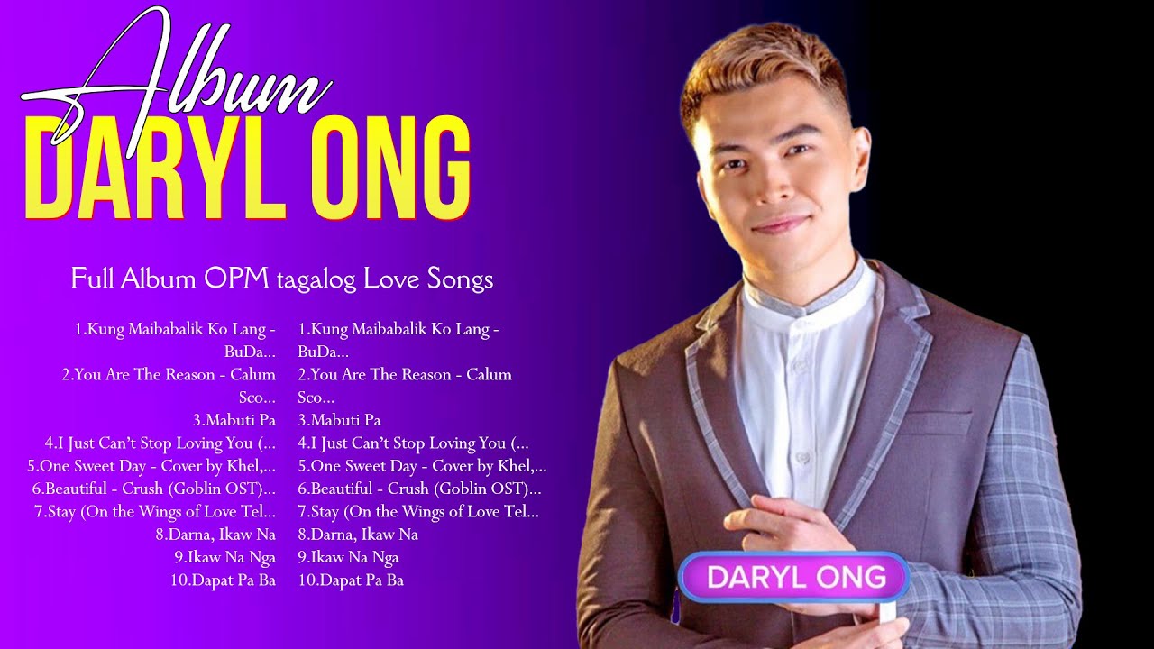 Daryl Ong ~ Hits - Daryl Ong ~ Music Of All Time- LOVE SONGS - YouTube
