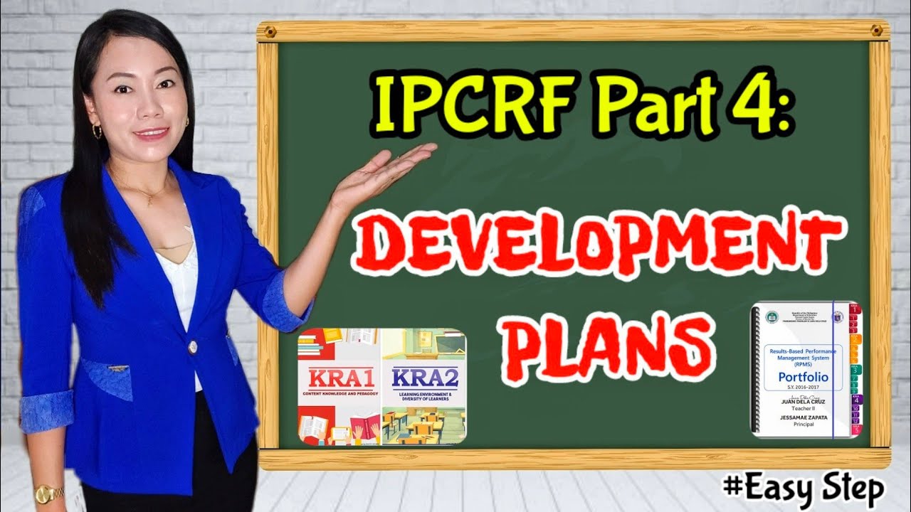 IPCRF Part 4: DEVELOPMENT PLANS (Easy and Complete) || BOHOLANA Adviser ...