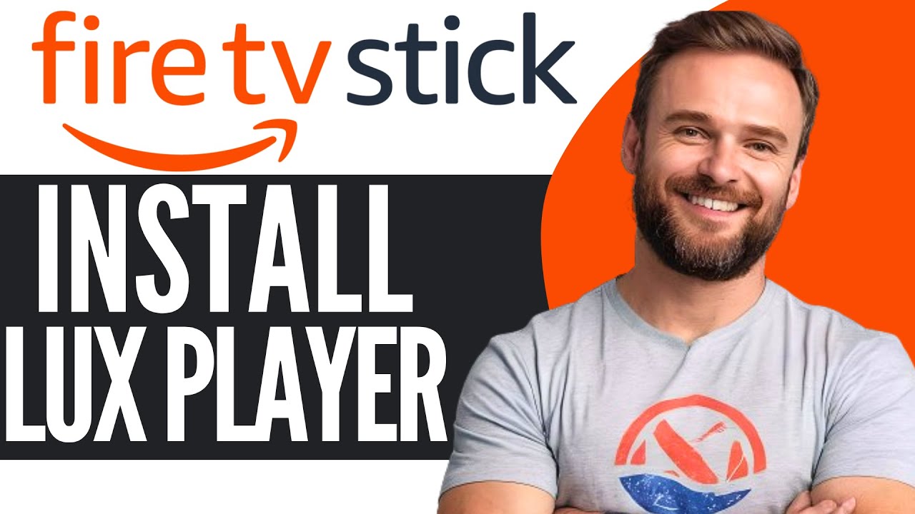 How To Install LUX Player on Firestick - Full Guide (2025) - YouTube