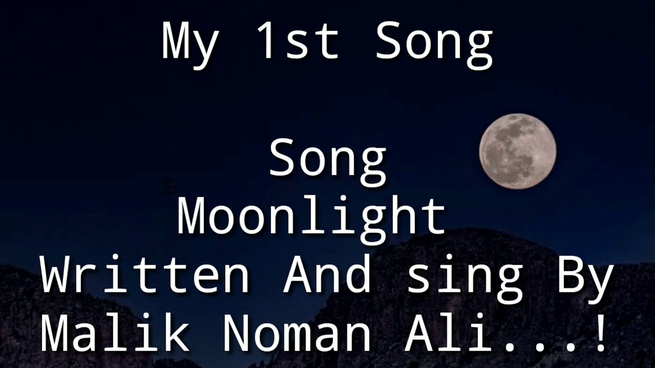Moonlight- Sing and written-By Malik Noman Ali-First pakistani english ...