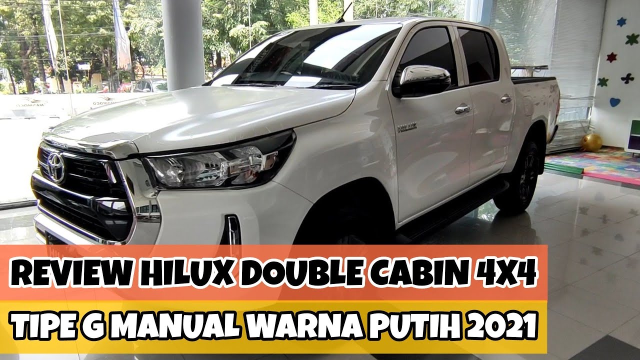 Review Toyota Hilux Tipe G 4x4 Manual Diesel Turbo Warna Putih Terbaru ...