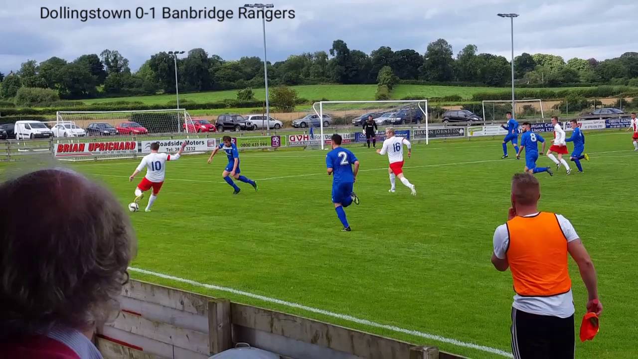 Dollingstown 0-2 Banbridge Rangers (13/8/16) - YouTube