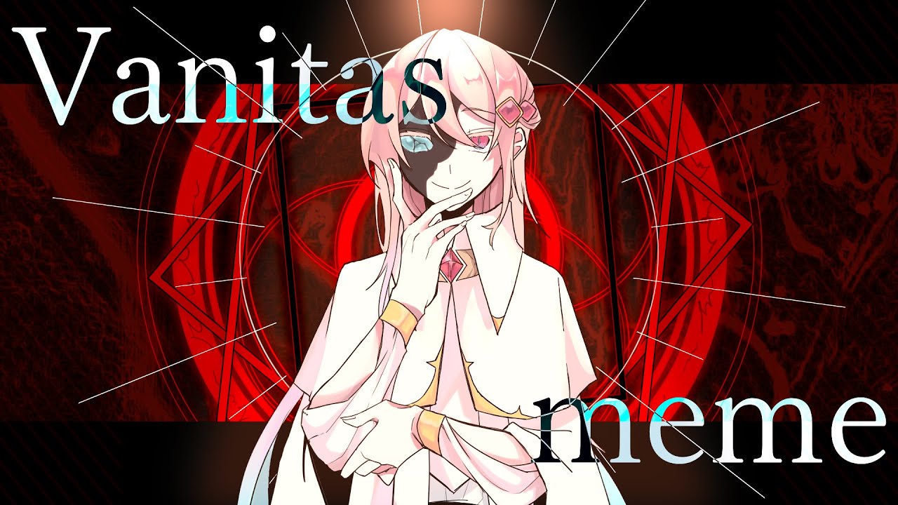 Vanitas | meme 【OC】 - YouTube