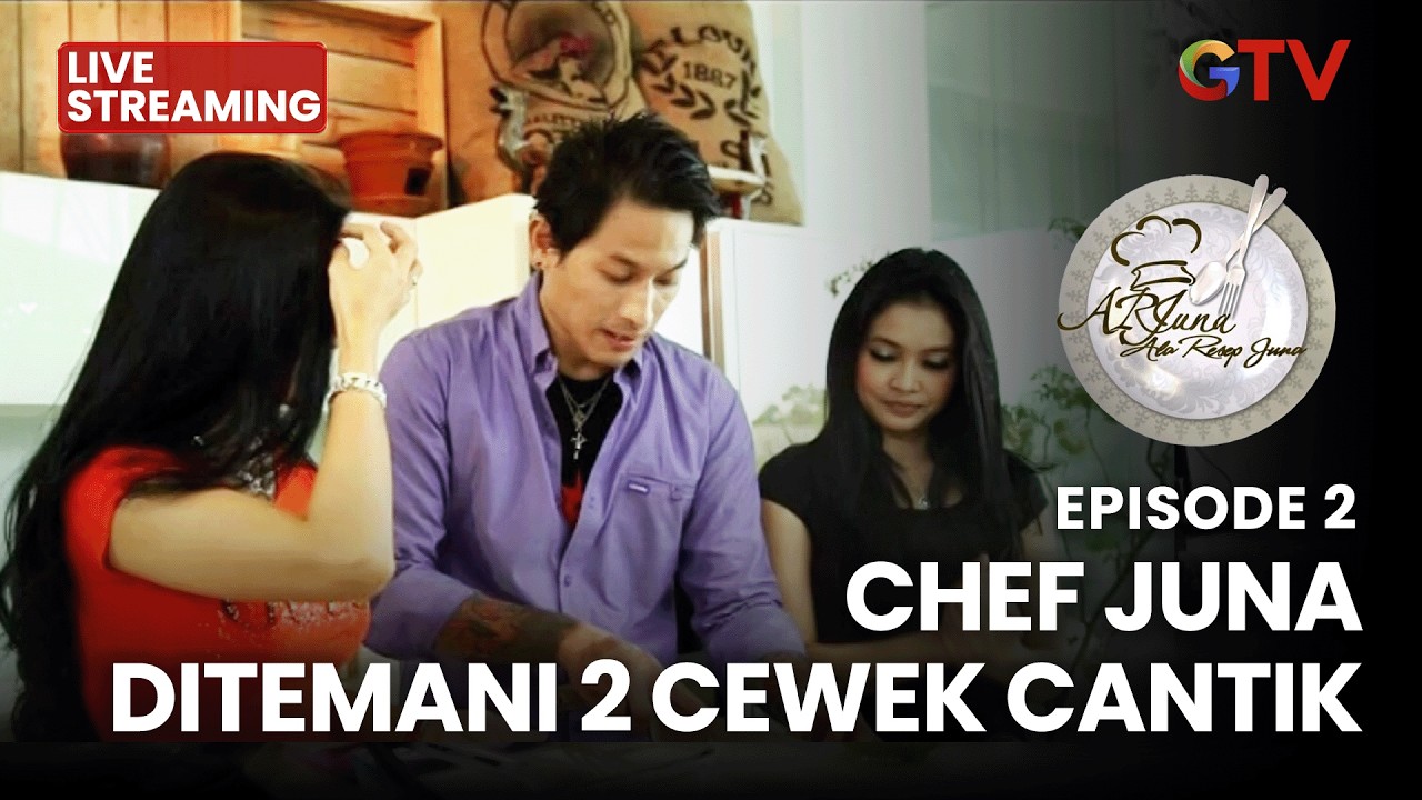🔴CHEF JUNA DITEMANI 2 CEWEK CANTIK | LIVE ARJUNA | EPS 2 | 10 FEBRUARI ...