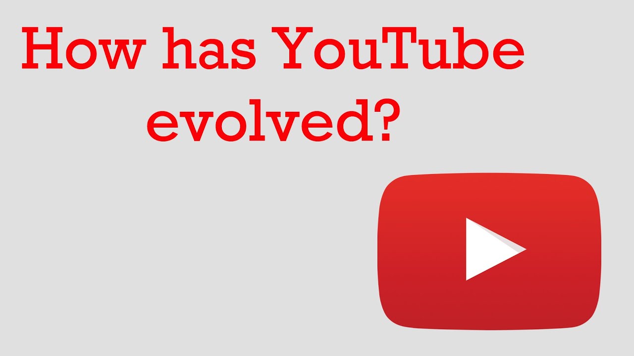 How has YouTube evolved? - YouTube