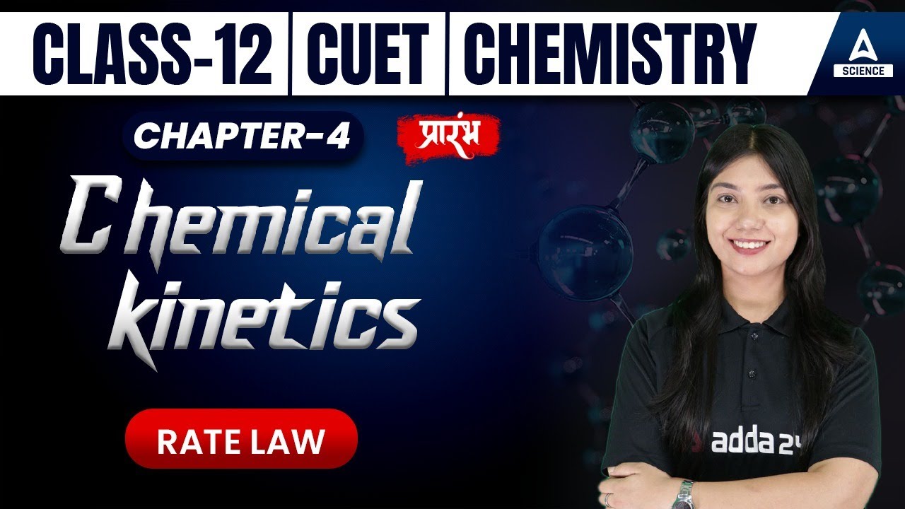 CUET Chemical Kinetics Rate Law | Chemistry Class 12 Chapter 4 | Adda247 School - YouTube