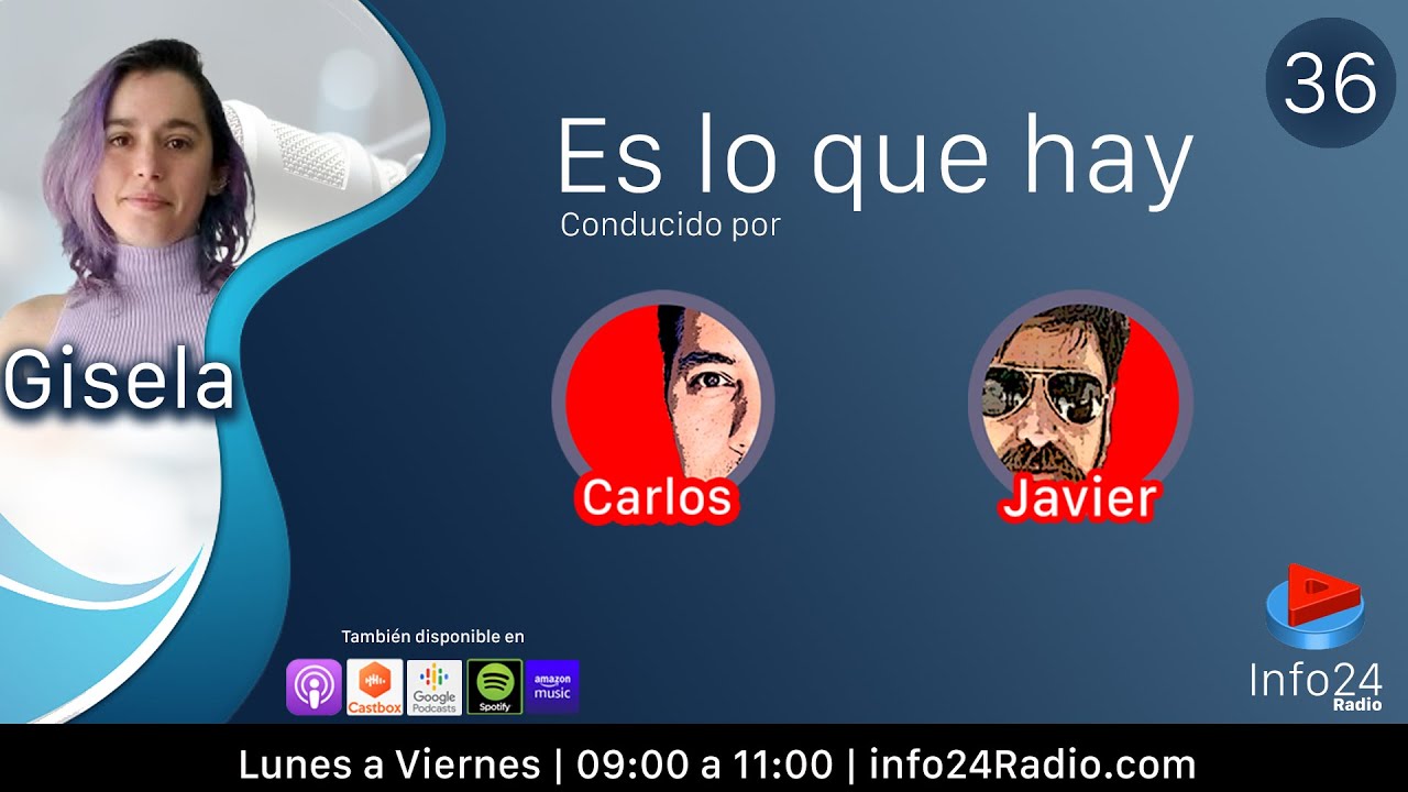 Es lo que hay | Programa 36 | Temporada 4 | Info24Radio - YouTube