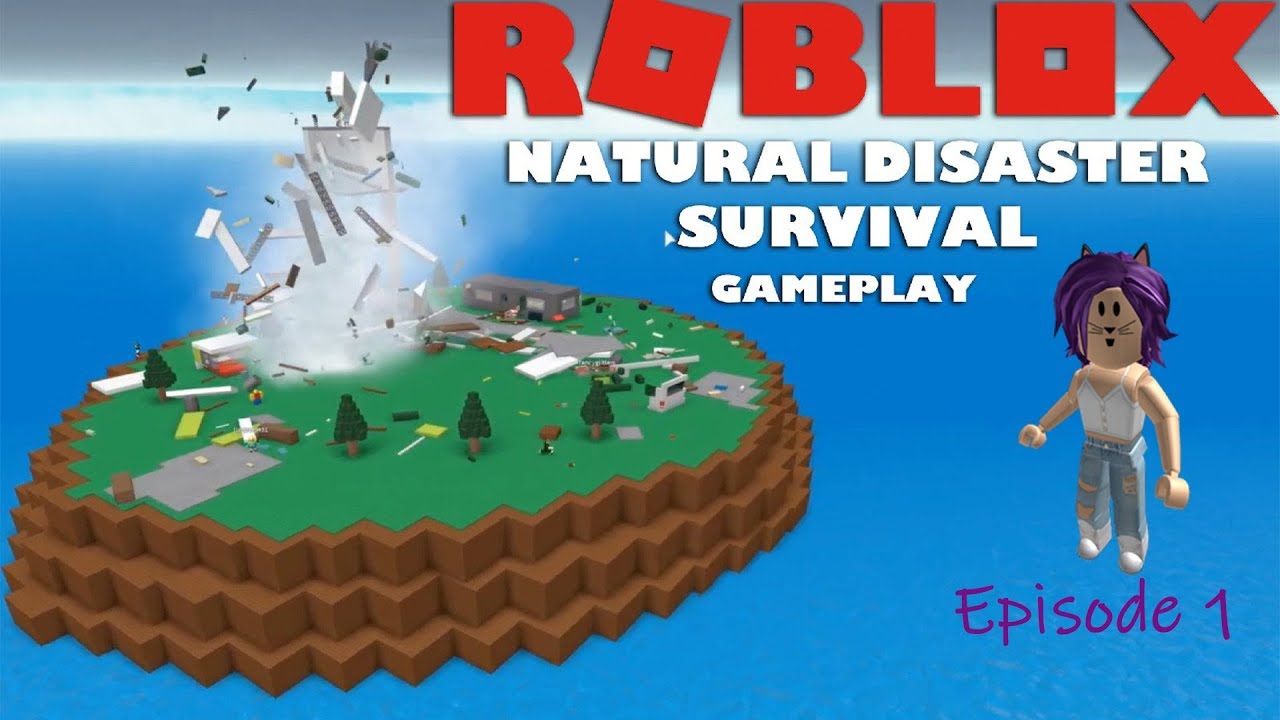 Natural Disaster Survival | With Grace Gaming! - YouTube