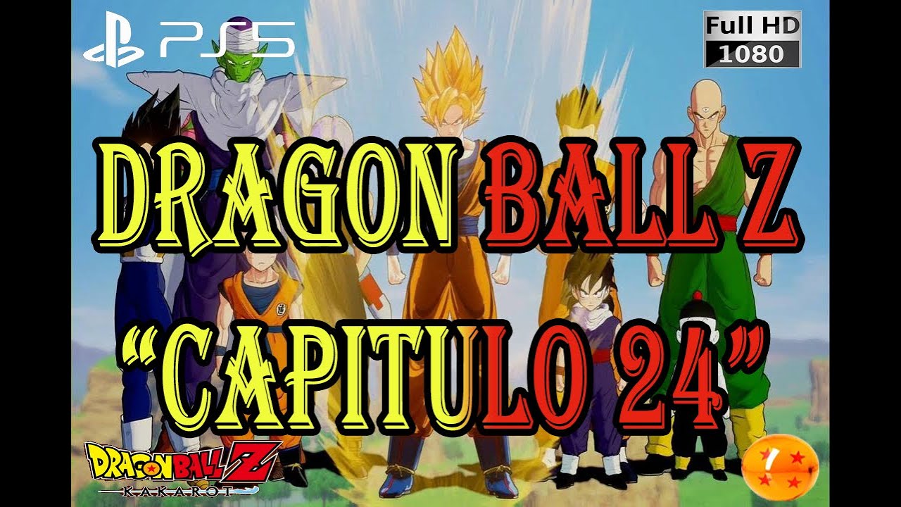 DRAGON BALL Z CAPÍTULO 24 (PS5 / 60 FPS/FULL HD) - YouTube