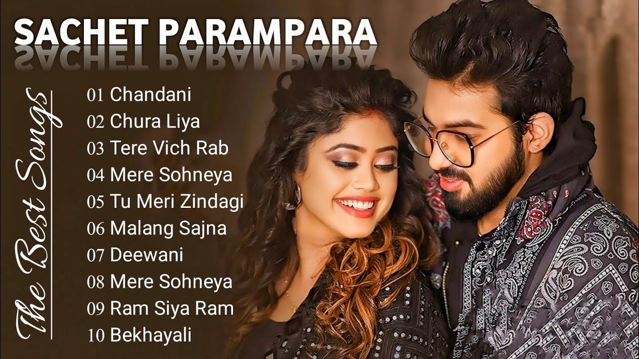 Sachet Parampara | Top 10 hit Songs Of Sachet Parampara | Bollywood ...