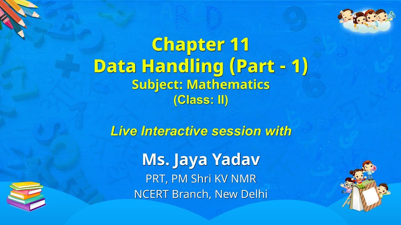 NCERT Chapter 11 Data Handling (Part - 1) Subject: Mathematics Class: II Live - YouTube