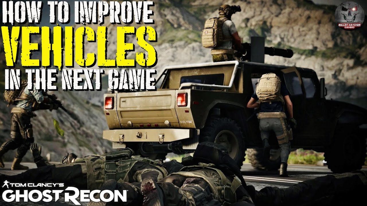 NEW GHOST RECON - Improving Everything About Vehicles - YouTube
