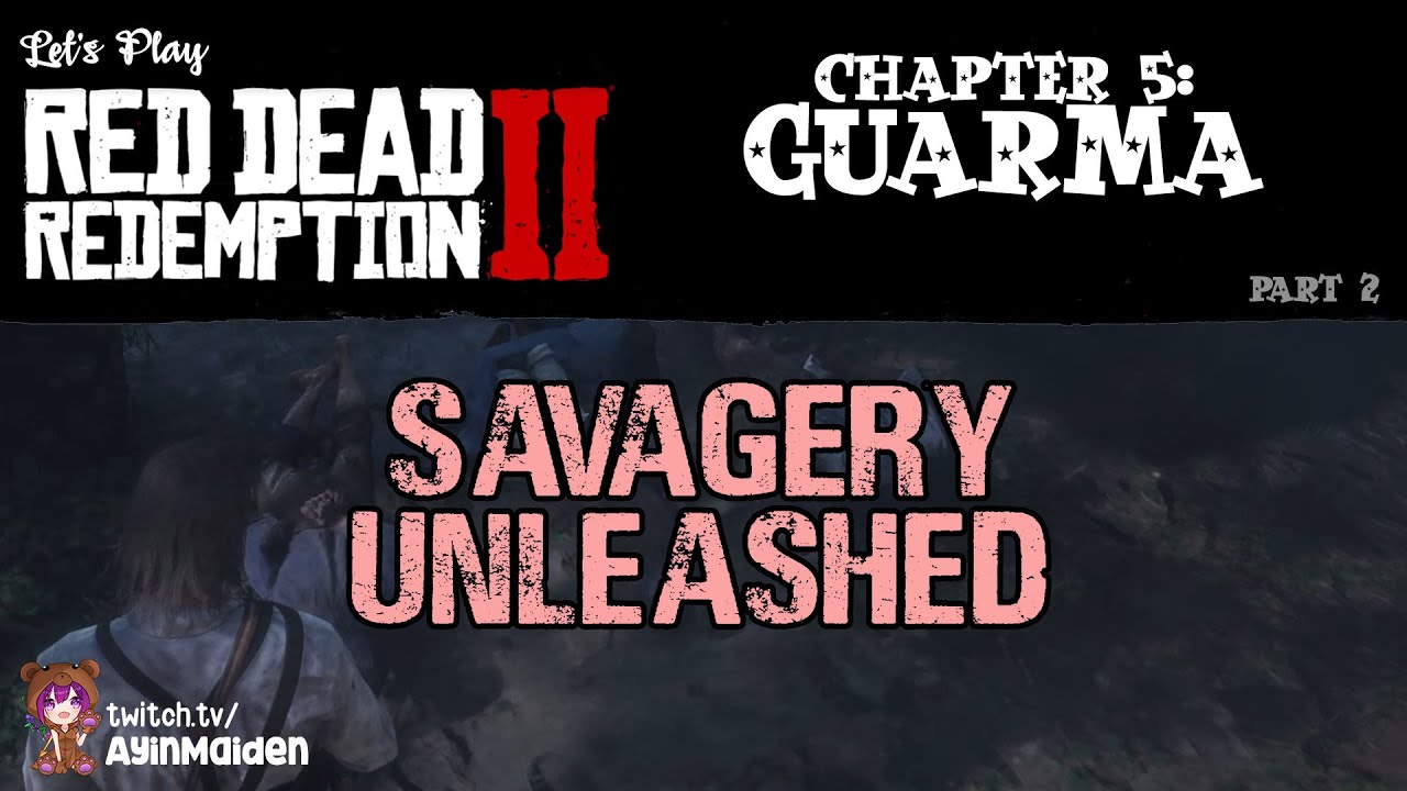 RDR2 Chapter 5 Guarma 02 Savagery Unleashed - YouTube