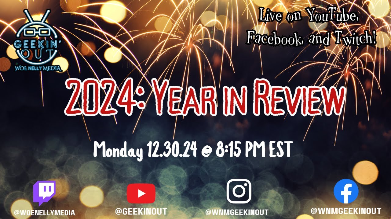 Geekin' Out S4E19: 2024 - A Year in Review - YouTube