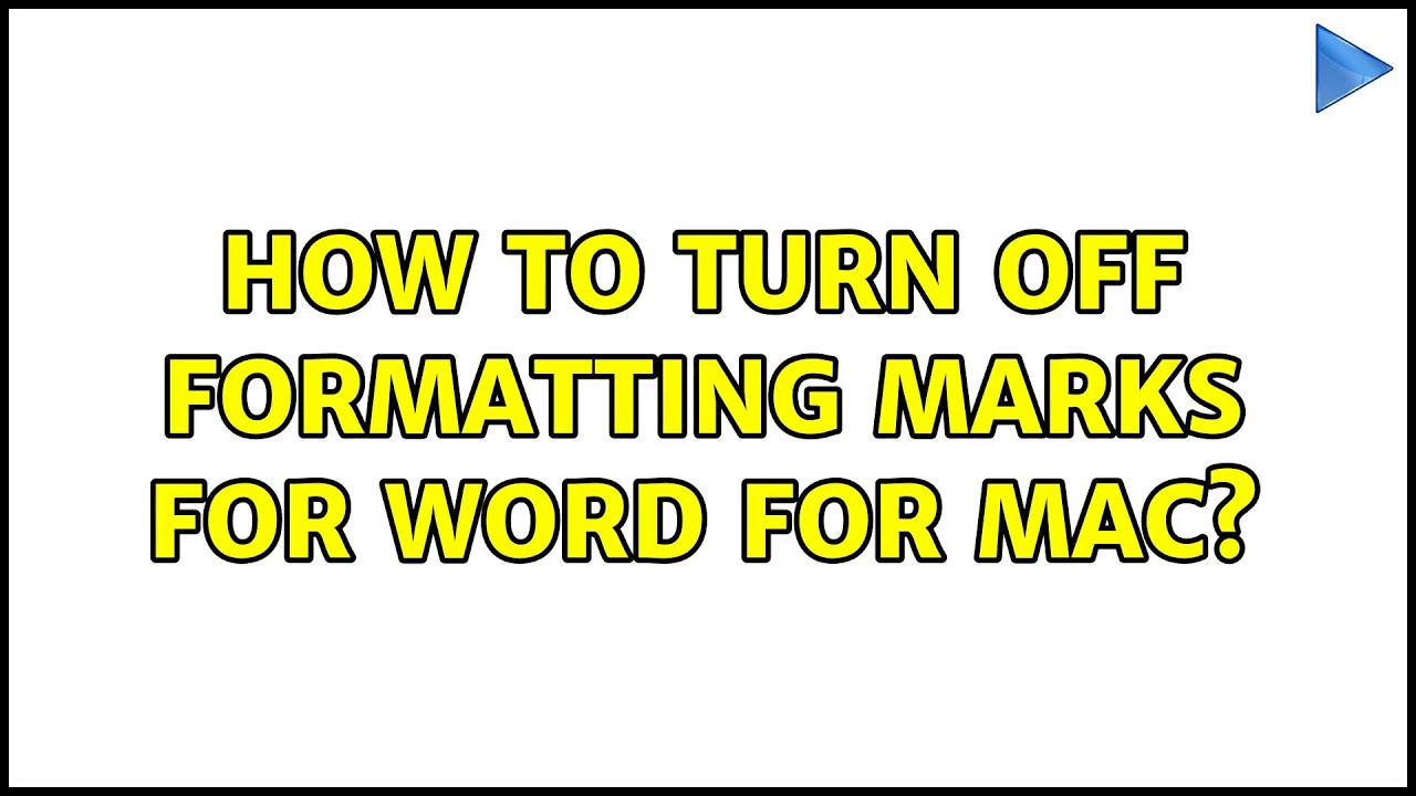How To Turn Off Formatting Marks For Word For Mac YouTube How To Turn Off Formatting Marks For Word For Mac YouTube