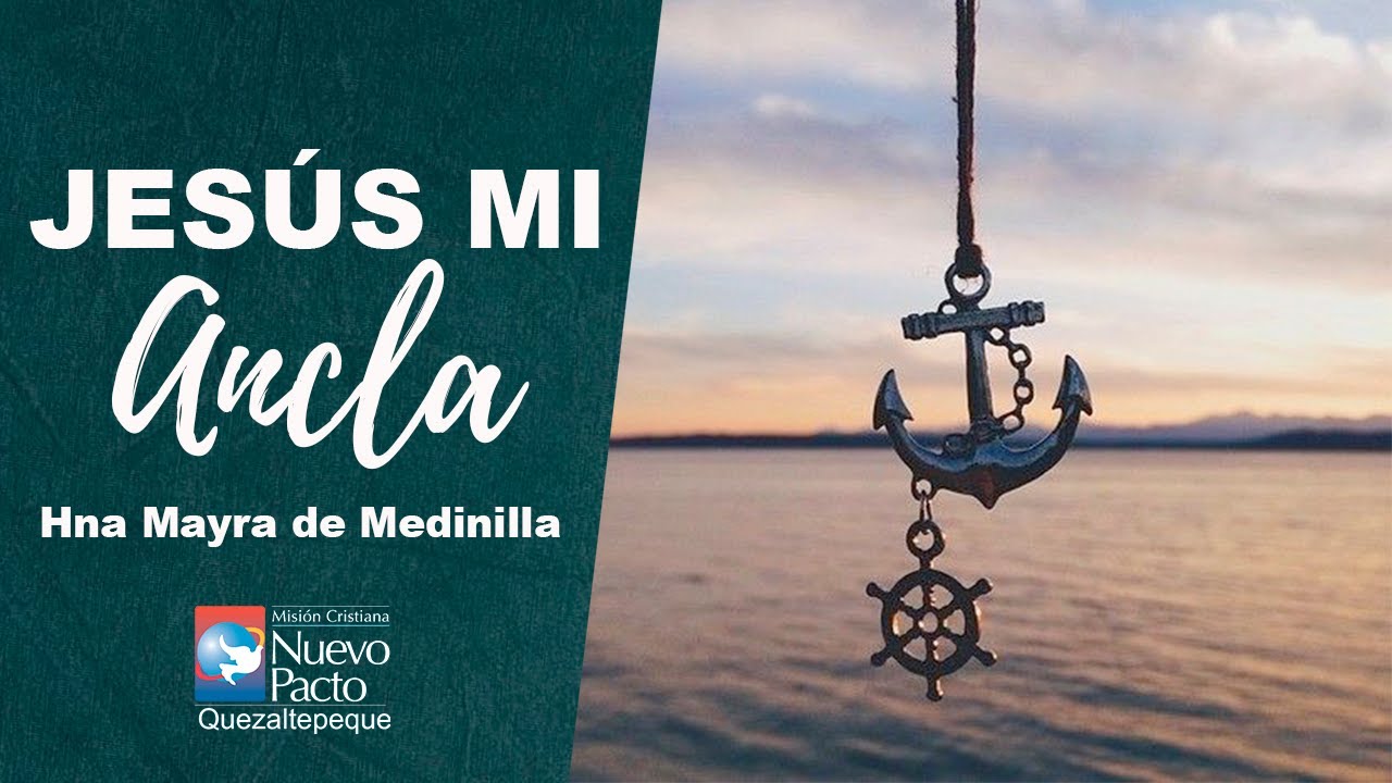 "Jesús mi ancla" -Hna Mayra de Medinilla - YouTube