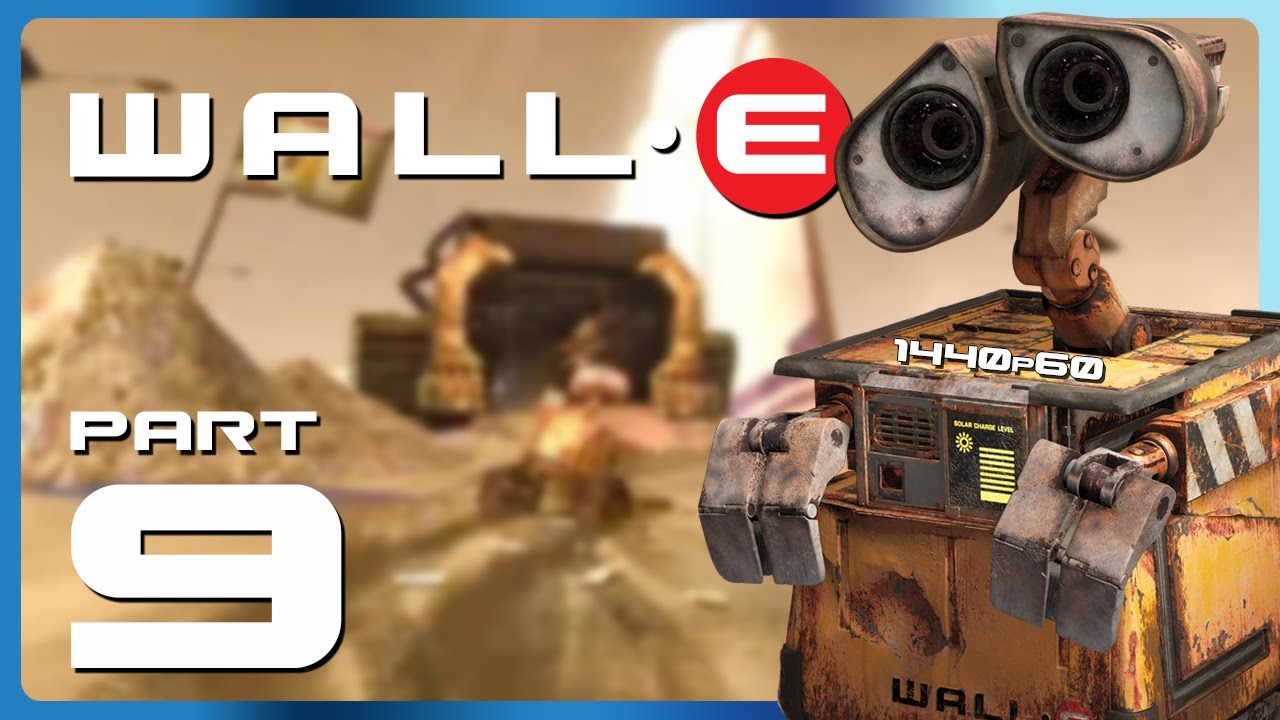 Wall-E (PC) - Part 9 "Surprise Departure" 1440p60 Walkthrough - No ...
