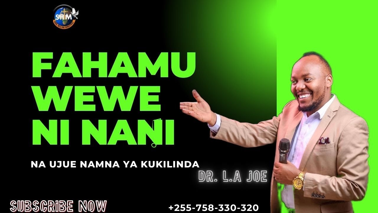 FAHAMU WEWE NI NANI | DR. L.A JOE (22.11.2024) - YouTube