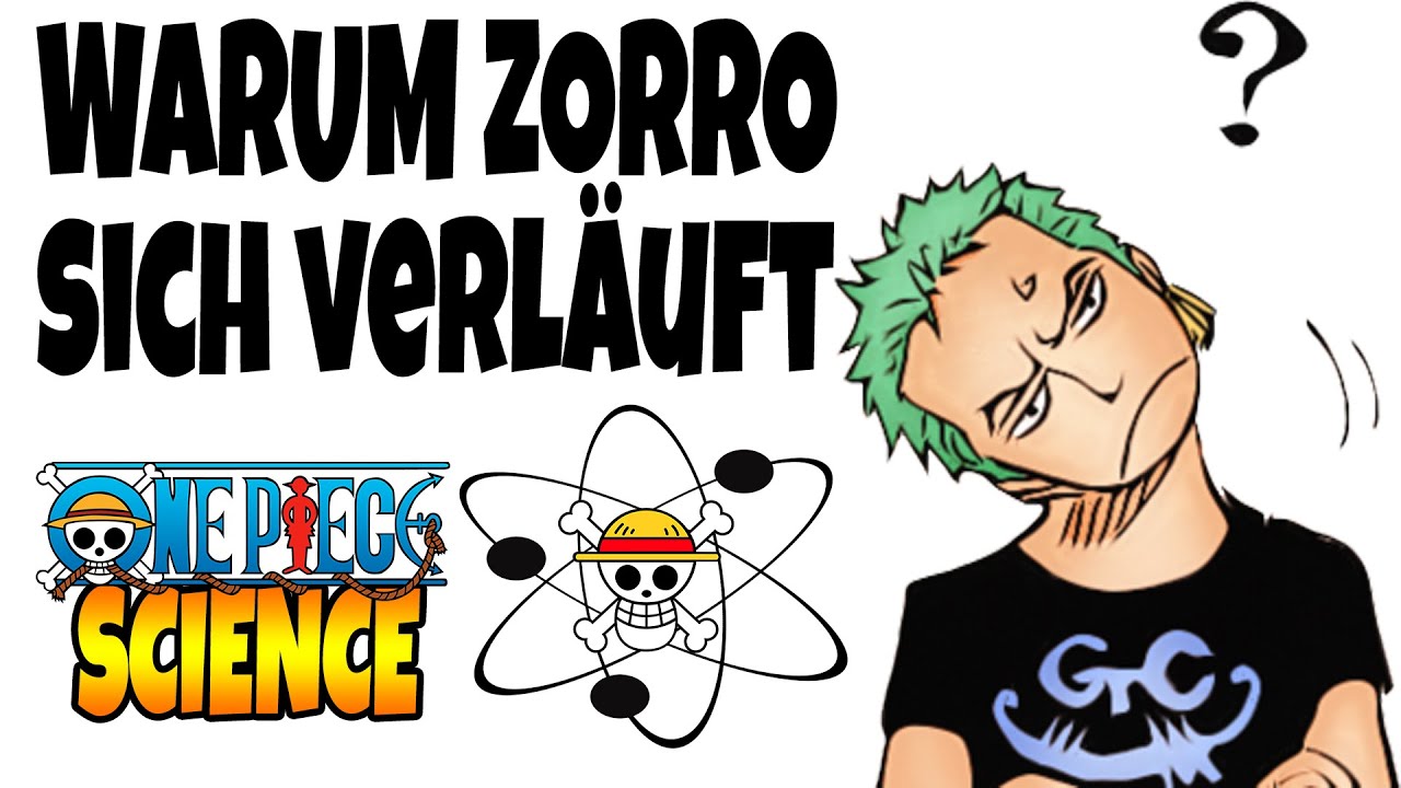 WARUM ZORRO sich immer VERLÄUFT | One Piece Science - YouTube