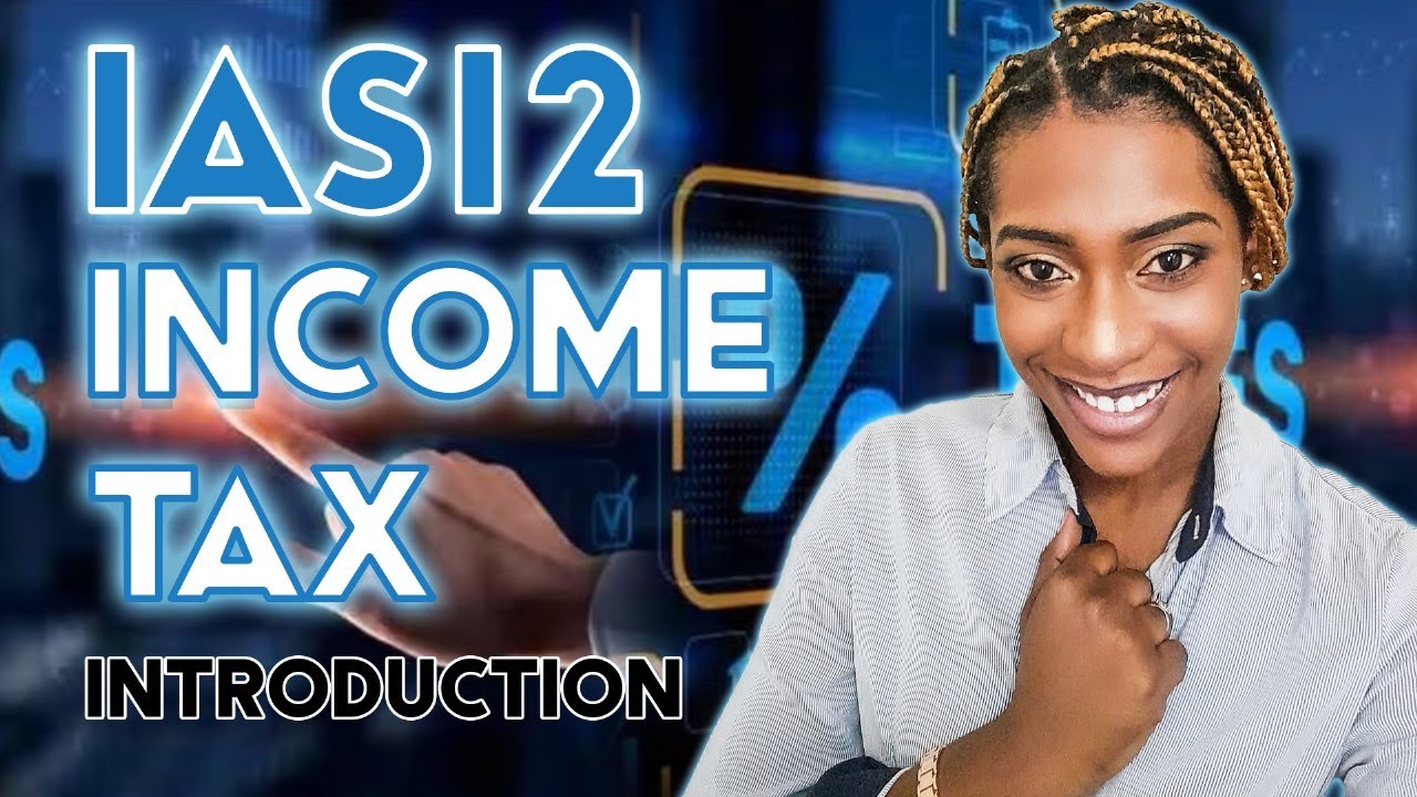 IAS 12 - INCOME TAX (INTRODUCTION) Part 1 - YouTube