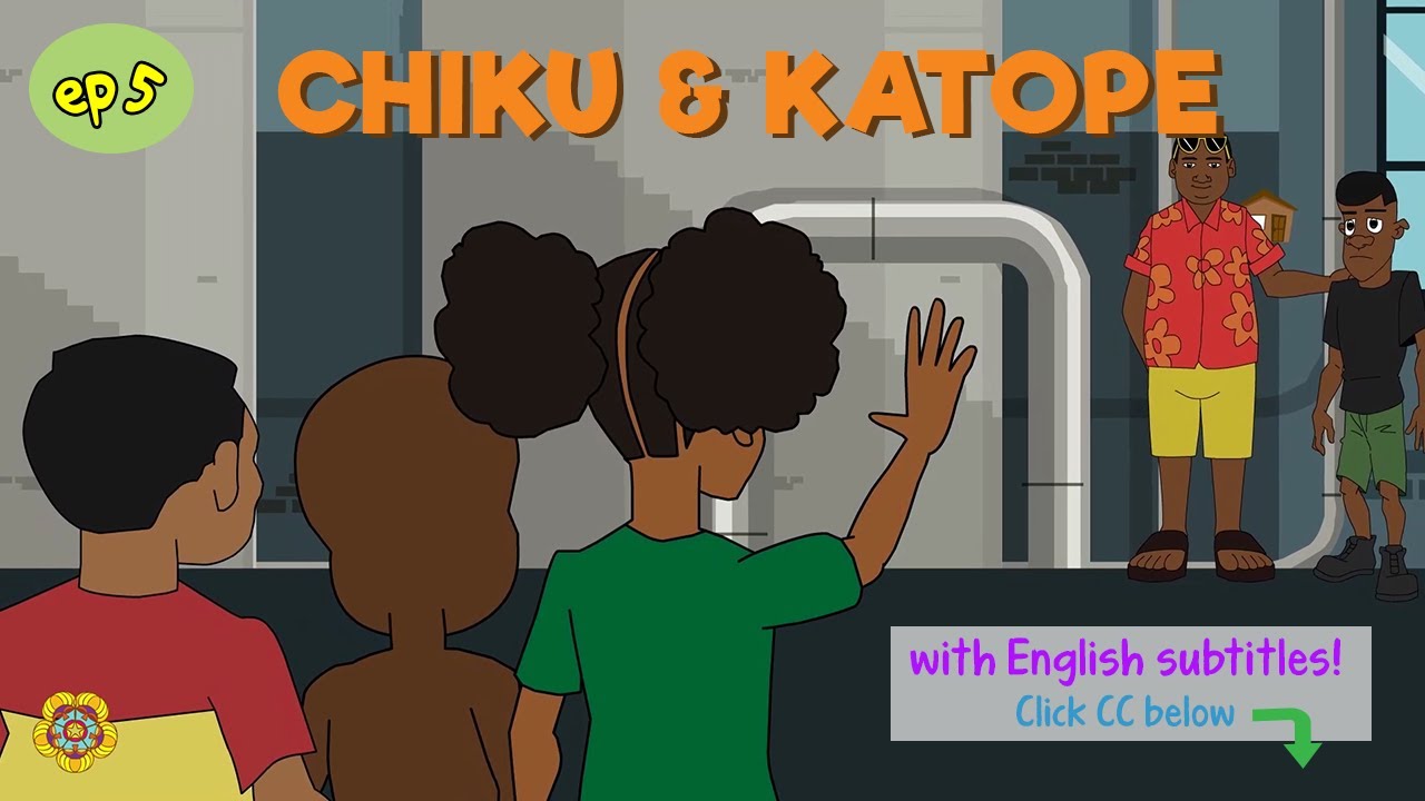 Chiku & Katope - Episode 5 | Hadithi za Watoto na Mazingira | African ...